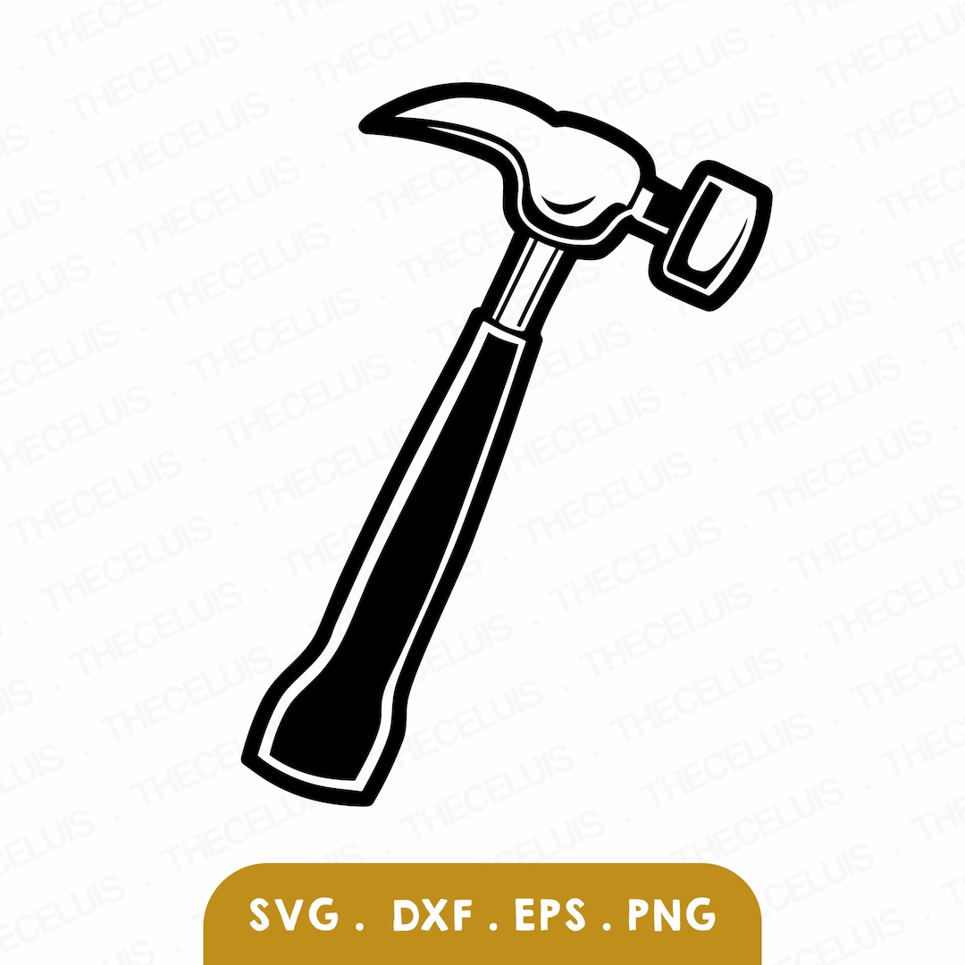 HAMMER Svg, Dxf, Eps, Png File - Vinyl Cutting File, Digital File ...