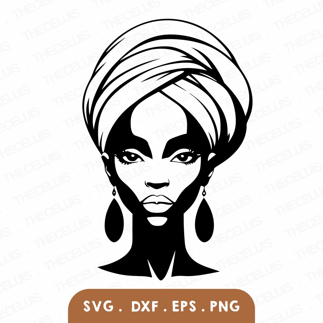 AFRICAN WOMAN Svg, Eps, Dxf, Png - Vinyl Cutting File, Turban Digital ...