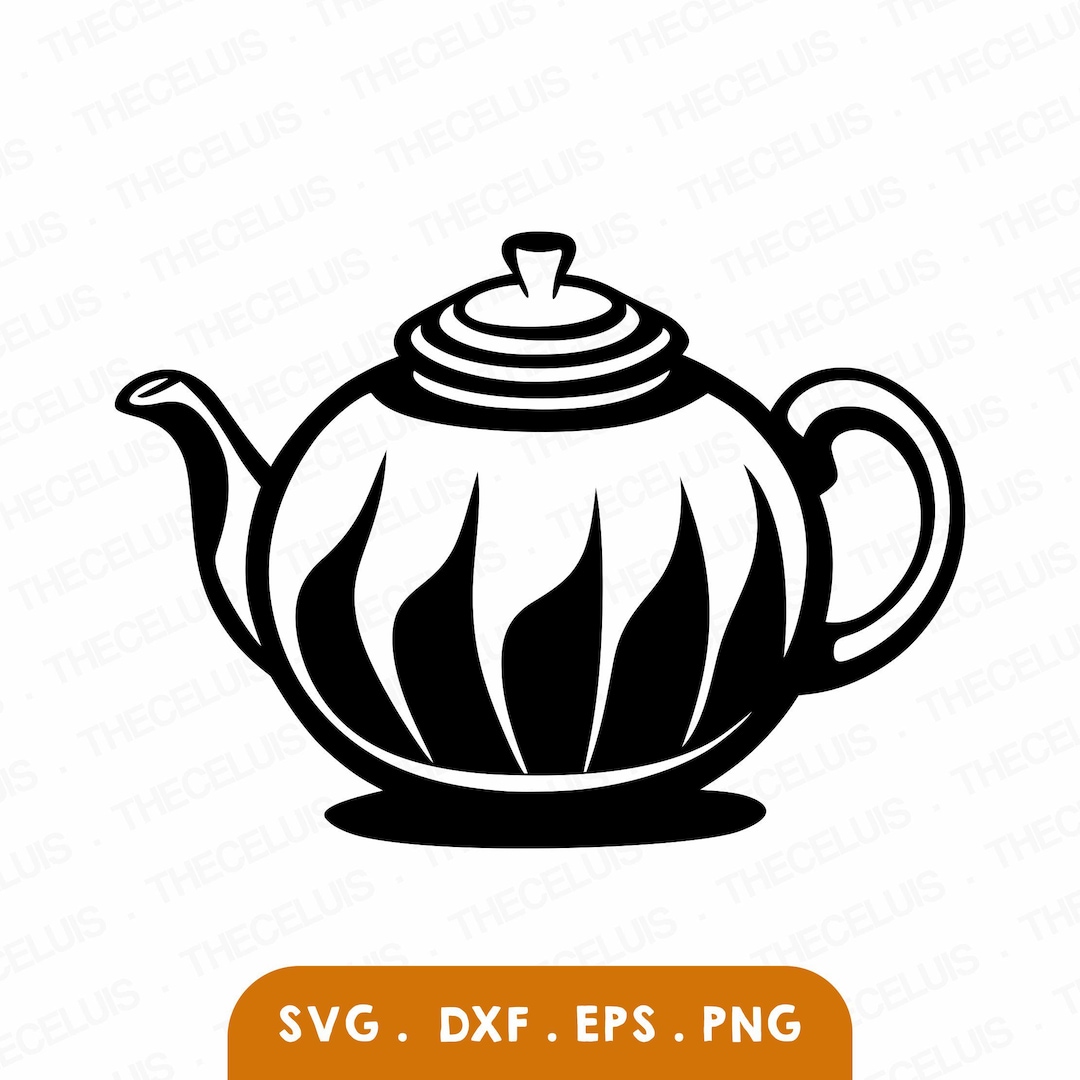 TEAPOT Svg, Dxf, Eps, Png File - Vinyl / Sticker Cutting, Engraving ...