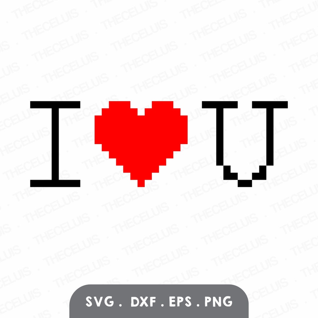 I LOVE YOU 8-bit Typography - Svg, Dxf, Eps, Png - Cutting File, Heart ...