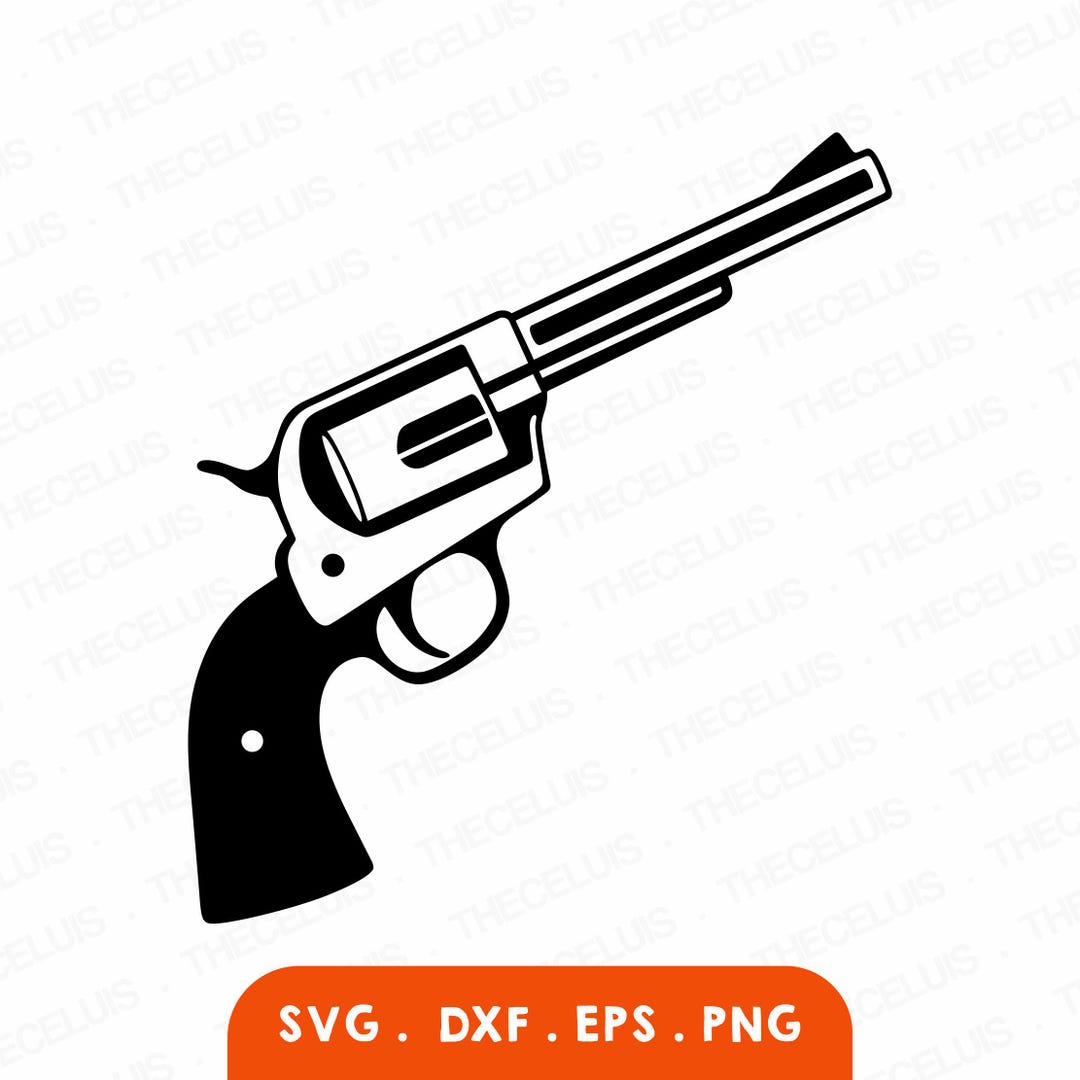 COWBOY GUN Svg, Dxf, Eps, Png Files - Vinyl Cutting Pistol Engraving ...