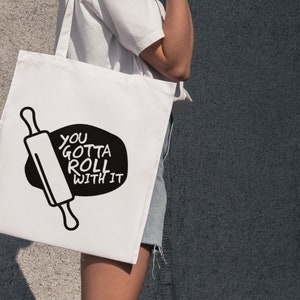 You Gotta Roll With It Funny Kitchen Quote SVG Kitchen PNG - Etsy