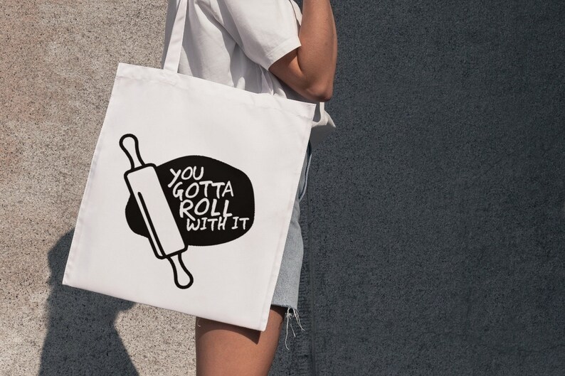 You Gotta Roll With It Funny Kitchen Quote SVG Kitchen PNG - Etsy