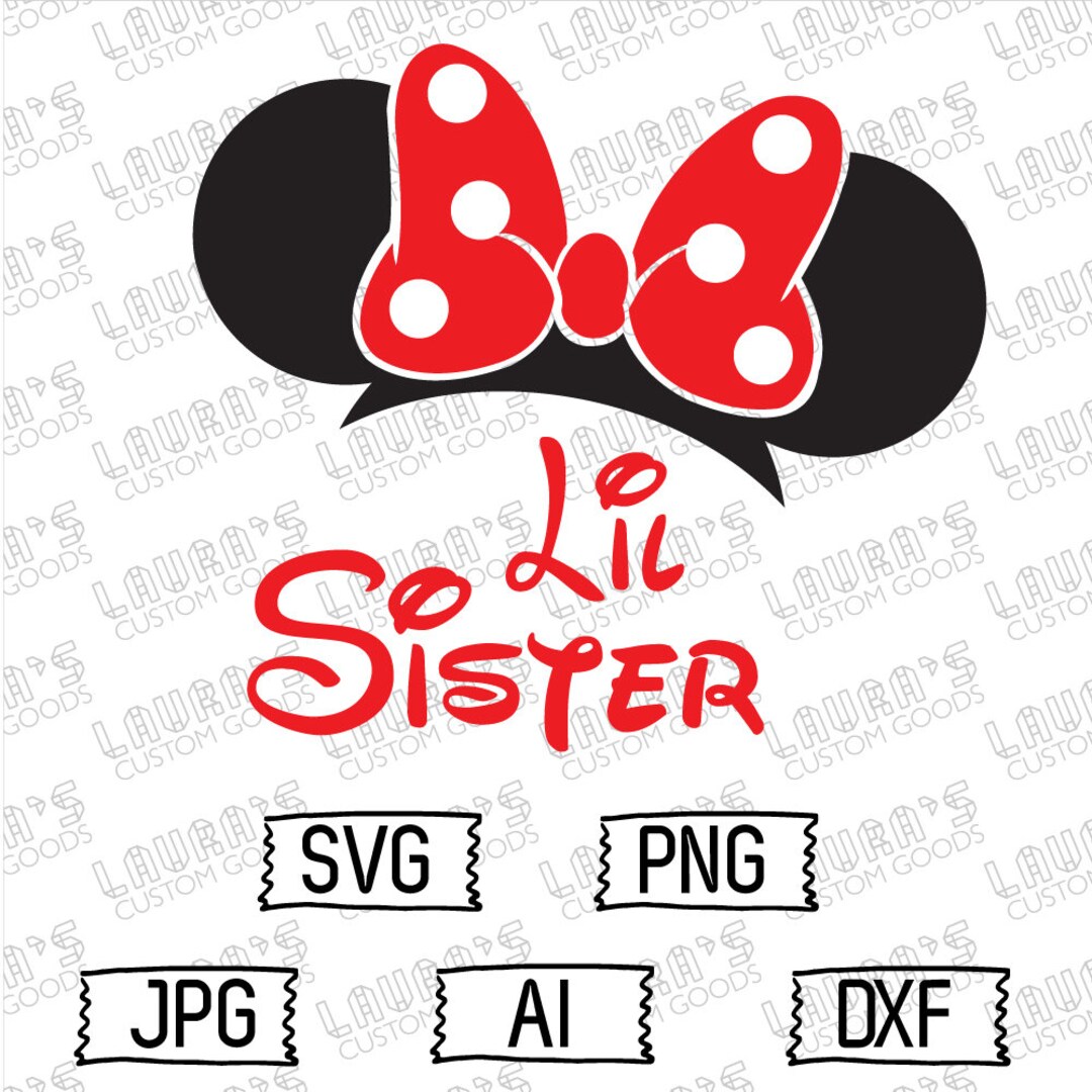 Minnie Mouse Lil Sister Svg Minnie Mouse Svg Minnie Mouse Sis Svg ...