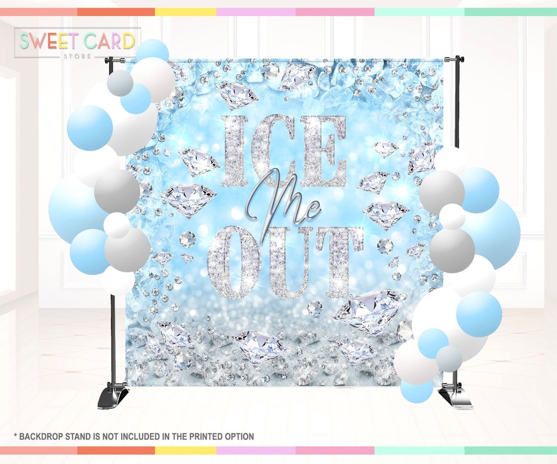 Ice Me Out Backdrop Ice Me Out Diamonds Party Backdrop - Etsy