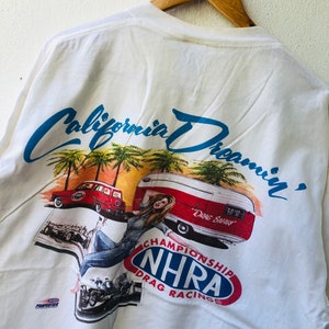 Vintage 90’s NHRA Drag Racing “ California Dreaming “ Car Drag Racing T ...