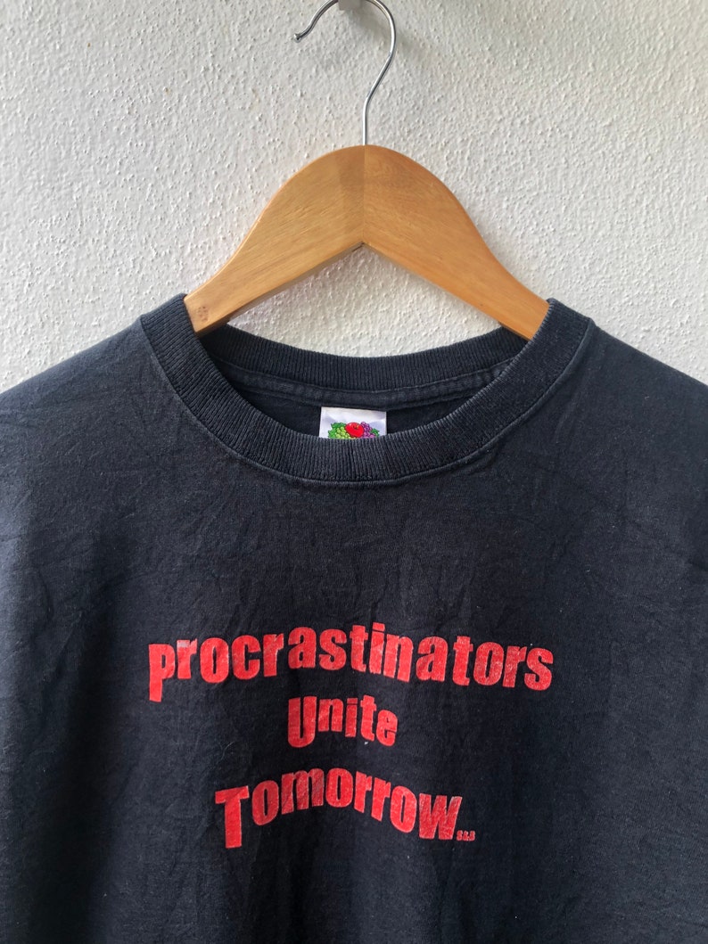 Vintage Original 00s “ Procrastinator Unite Tomorror “ Statement Design ...
