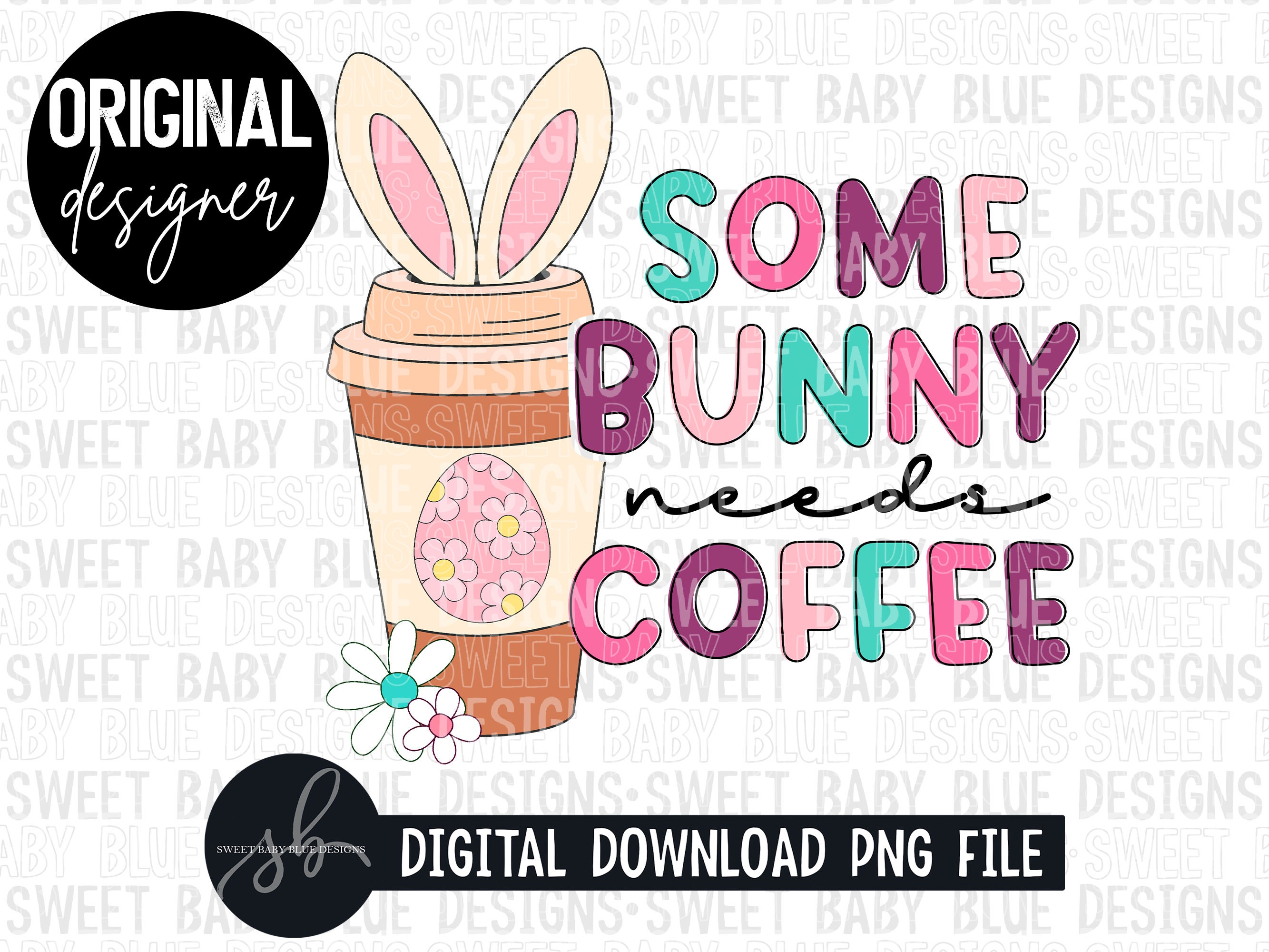 Some Bunny Needs Coffee Easter Digital Instant Download - Etsy