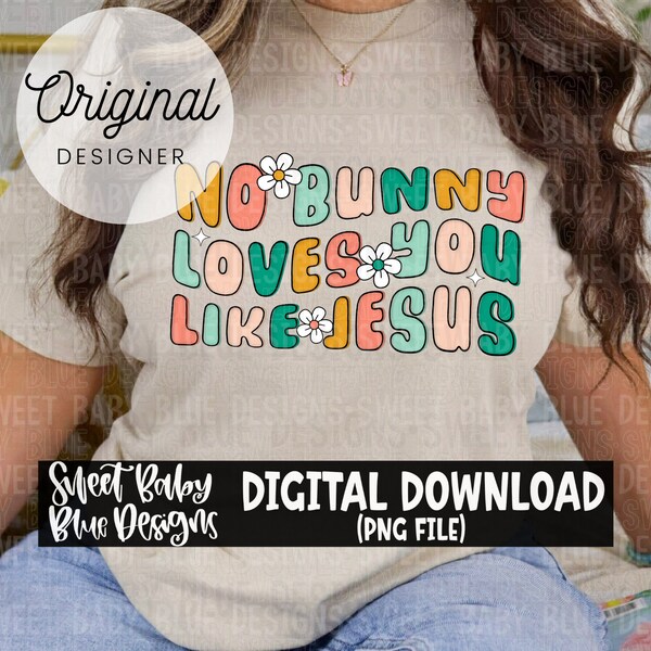 No Bunny Loves You Like Jesus - Etsy