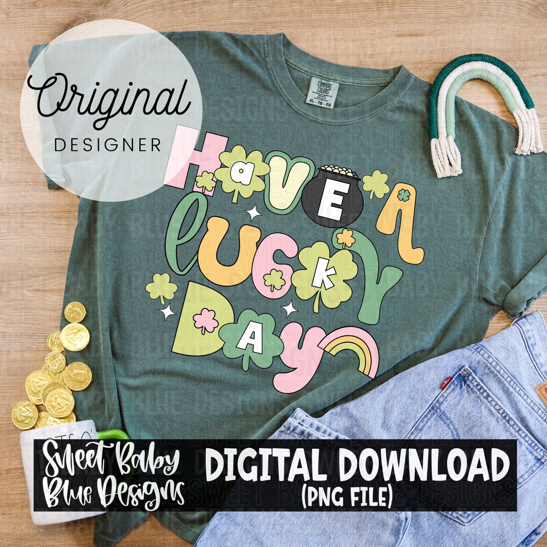 Have a Lucky Day Digital Instant Download PNG FILE - Etsy