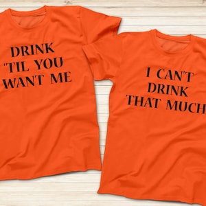 Drink Til You Want Me! I Can't Drink That Much! Funny T-shirt - Etsy
