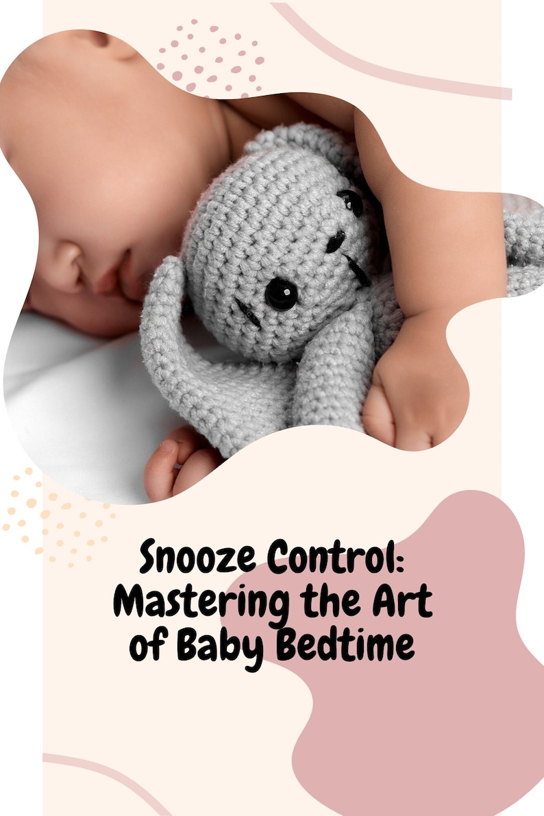 Snooze Control: Mastering the Art of Baby Bedtime - Etsy