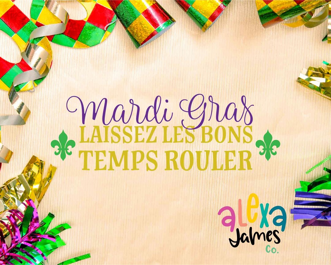 Mardi Gras SVG, Laissez Les Bons Temps Rouler SVG, Shrove Tuesday Svg ...