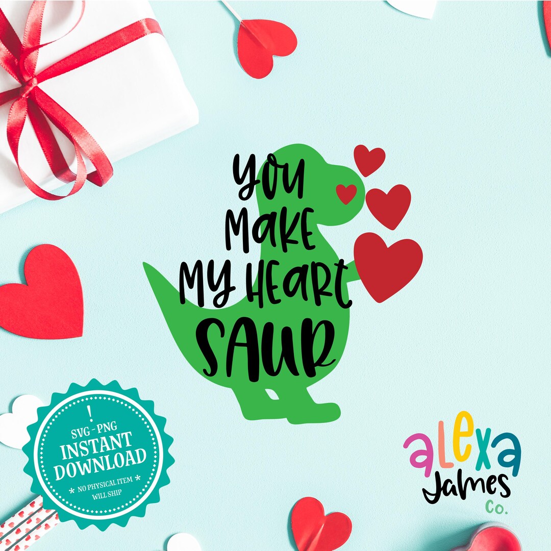 You Make My Heart Saur SVG PNG, Dinosaur Love Svg, Valentine's Day Svg ...