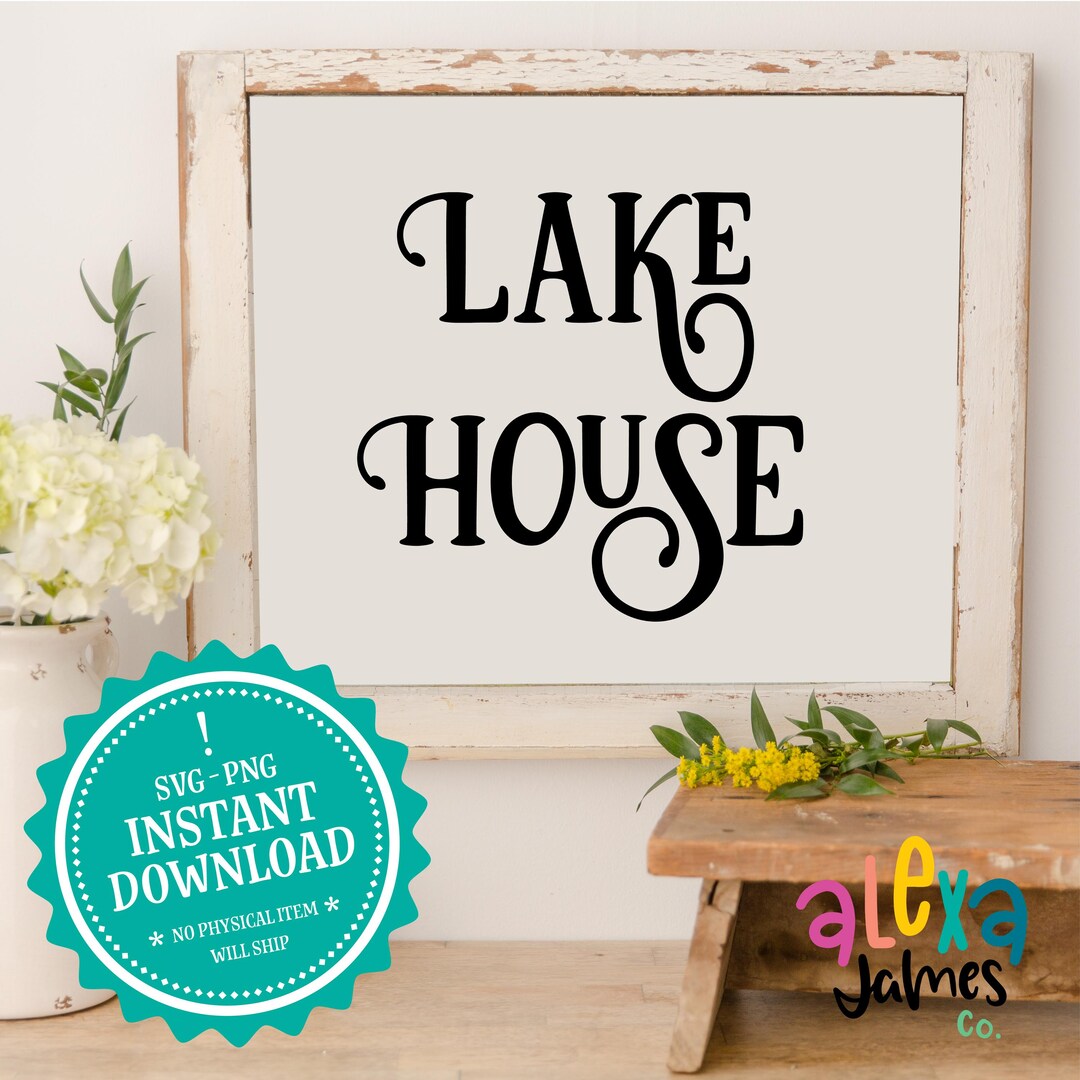 Lake House SVG, Lake House PNG, Instant Download, Alexa James Co - Etsy ...