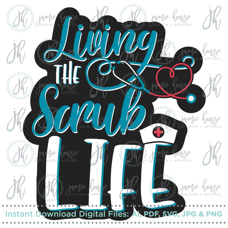 Living The Scrub Life SVG Cut File Scrub Life Nurse Life | Etsy