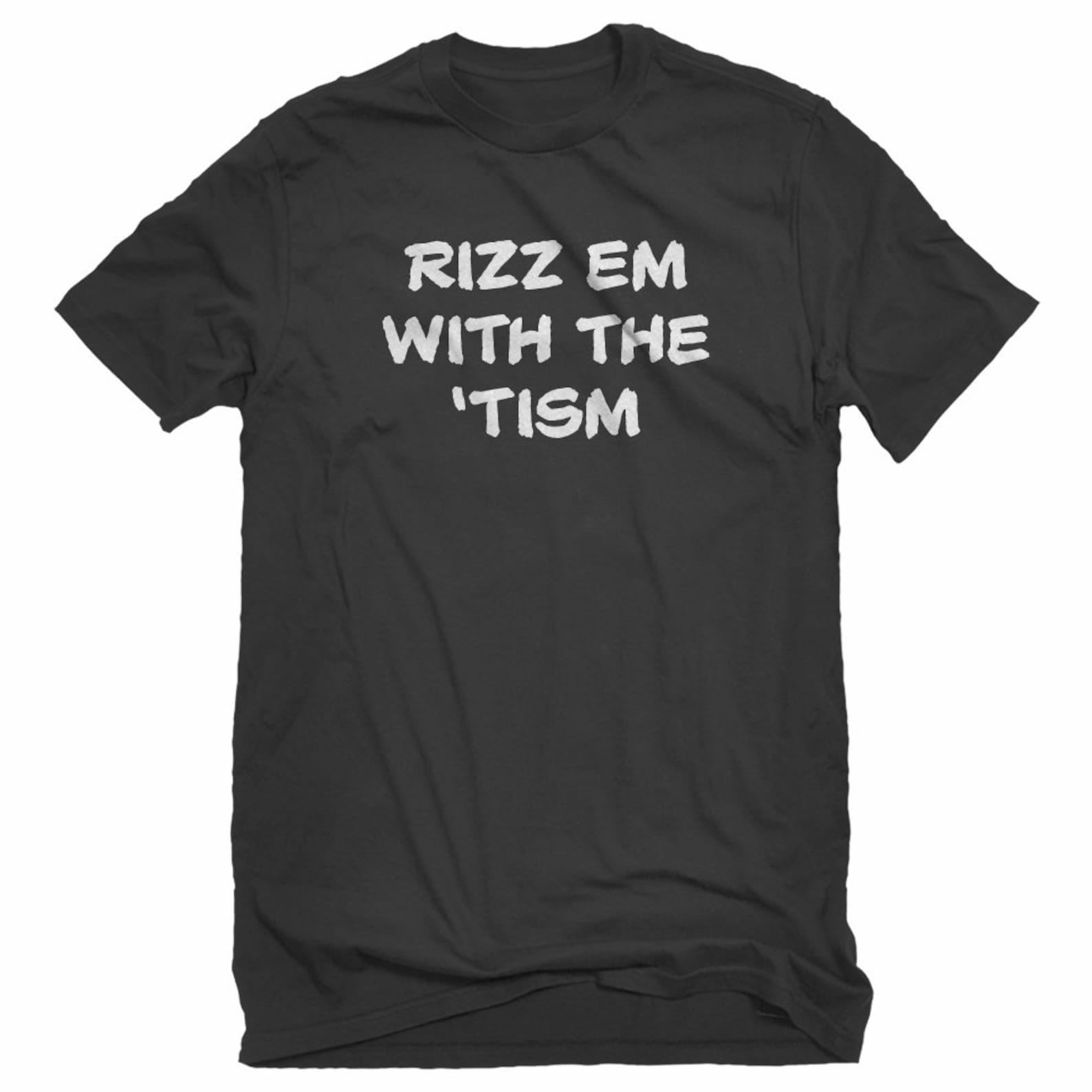 Rizz Em With the Tism Unisex T-shirt - Etsy