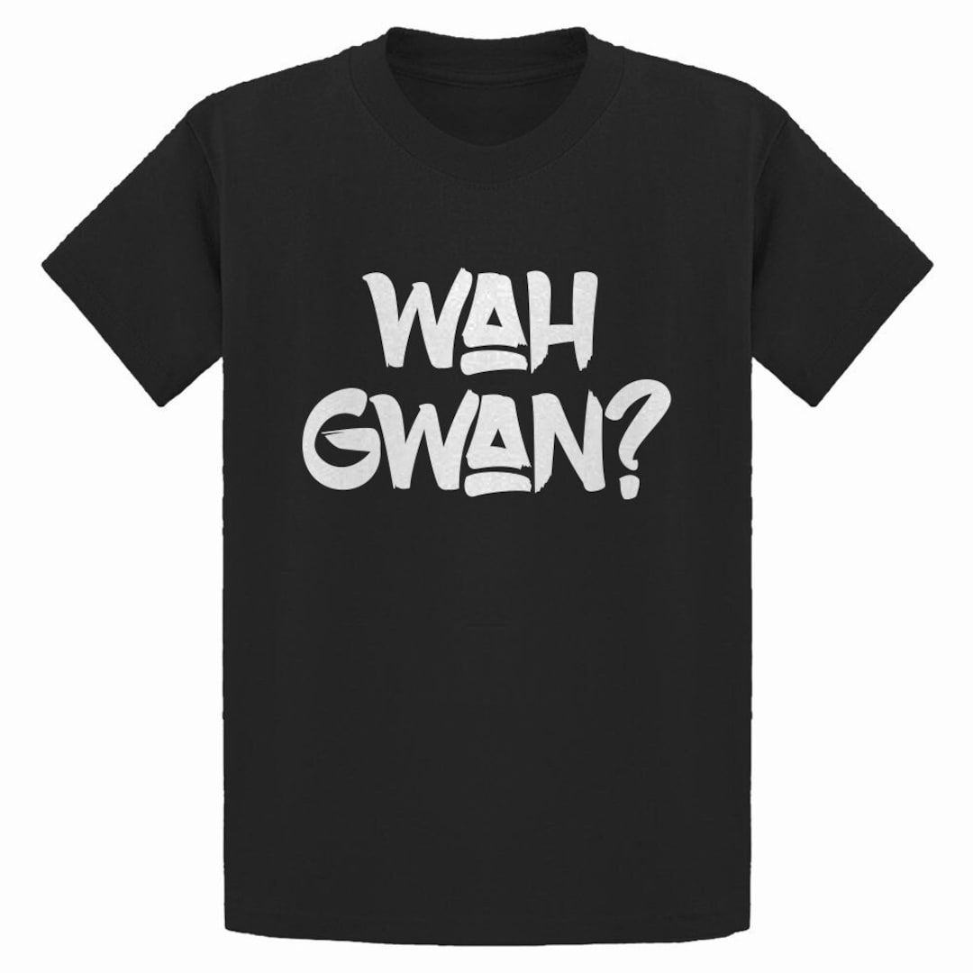 Wah Gwan? Kids T-shirt - Etsy