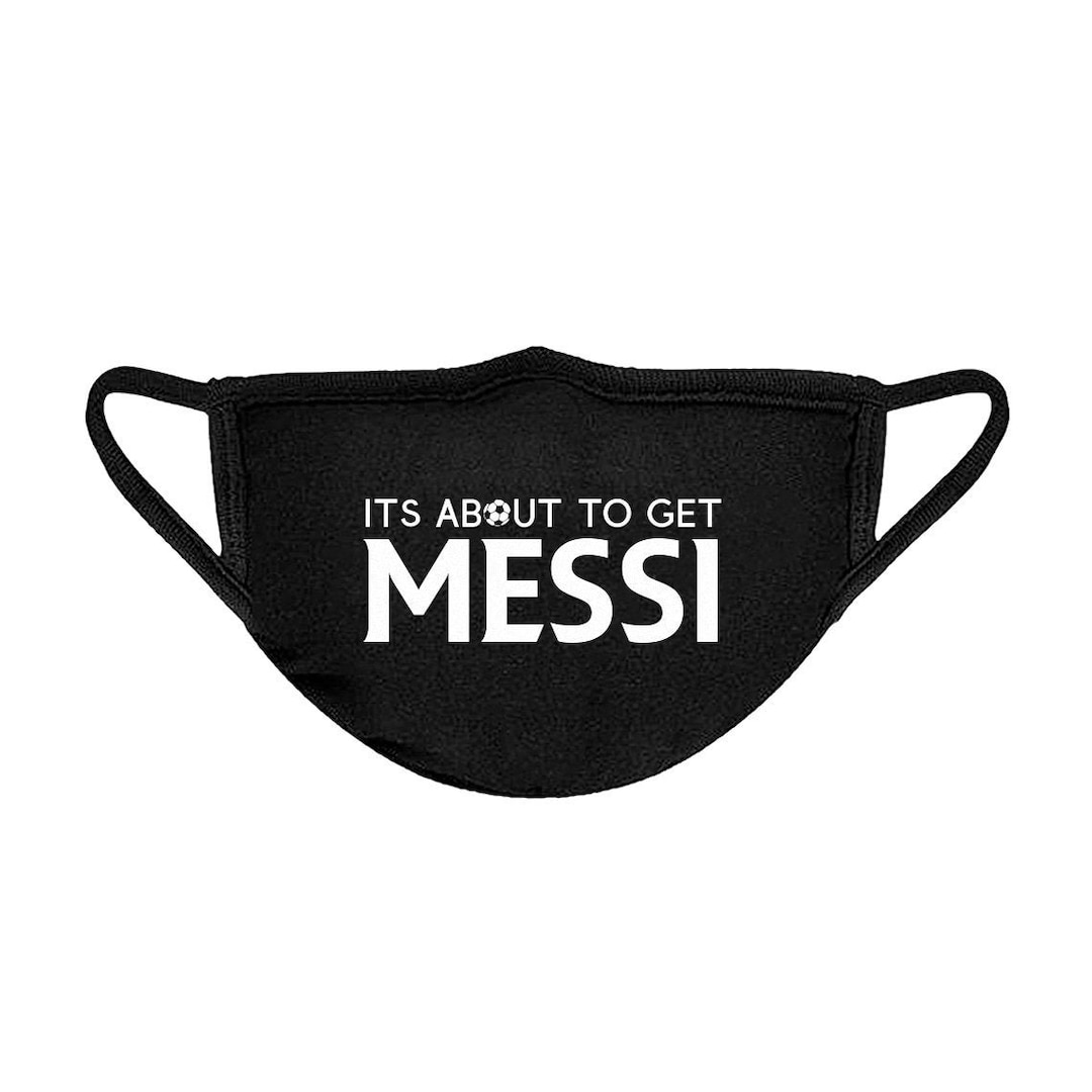 Its About to Get Messi Face Mask - Etsy