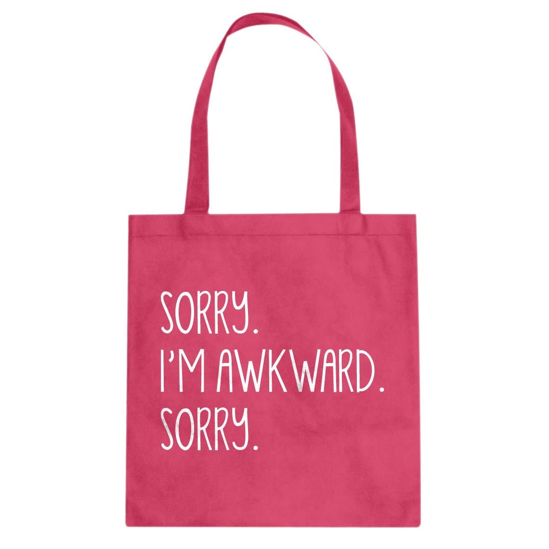 Tote Sorry I'm Awkward Sorry Canvas Tote Bag - Etsy