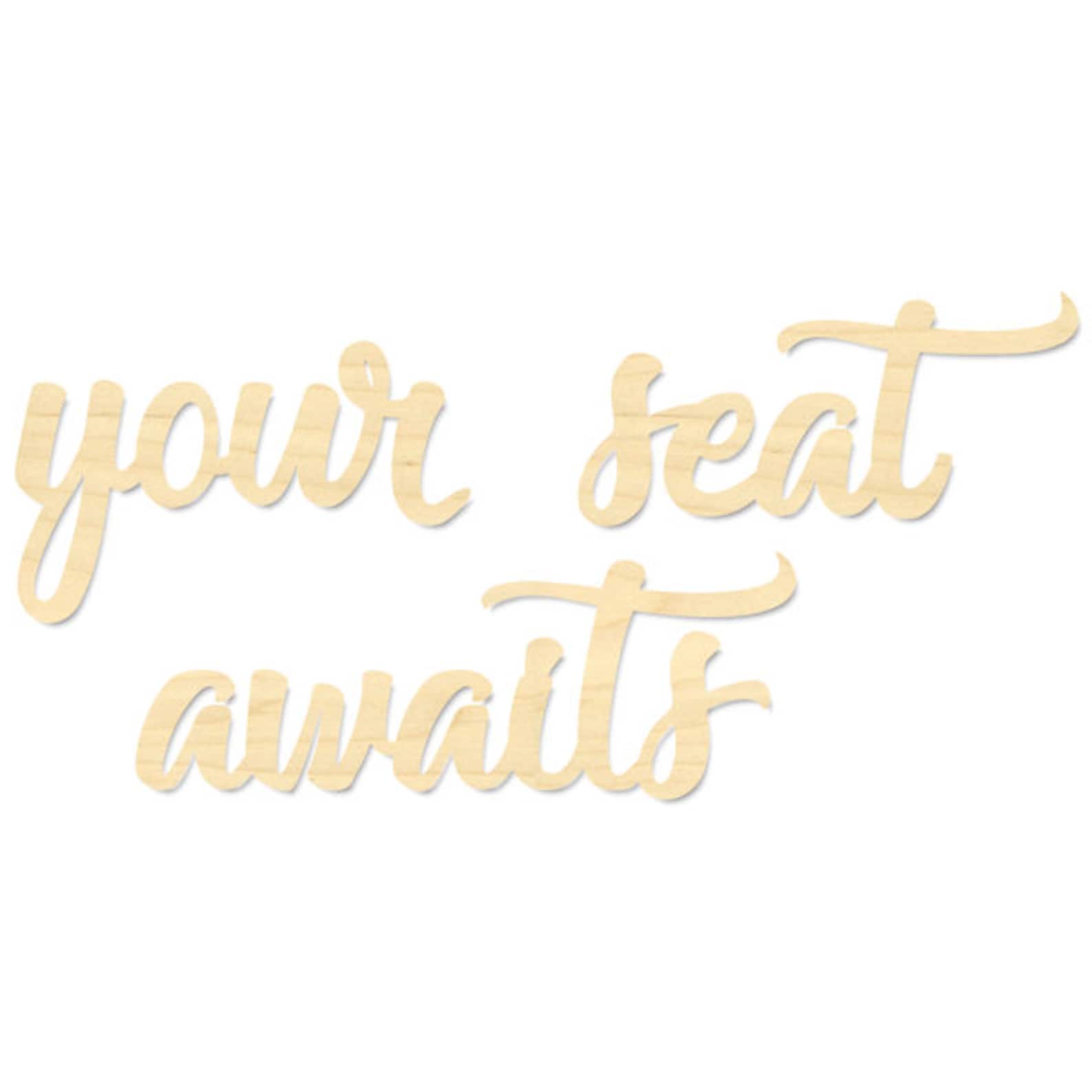 Your Seat Awaits Your Seat Awaits Wording | Etsy