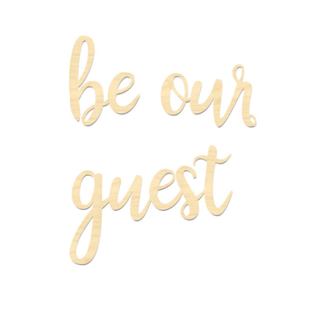 Be Our Guest Sign- Guest Room Sign- Be Our Guest Wording - Etsy