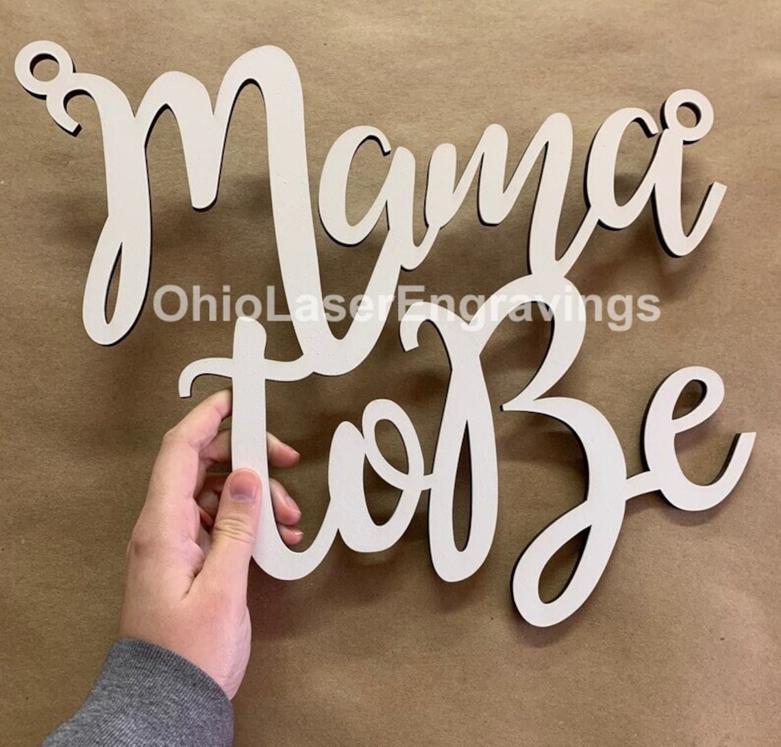 Mama to Be Sign- Mama to Be Laser Cut Wording- Baby Shower Backdrop ...