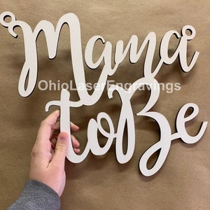 Mama to Be Sign- Mama to Be Laser Cut Wording- Baby Shower Backdrop ...