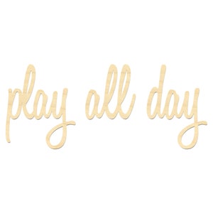 Play All Day Wooden Sign- Play All Day Laser Cut Wording- Playroom Sign ...
