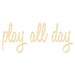 Play All Day Wooden Sign Play All Day Laser Cut Wording Playroom Sign ...