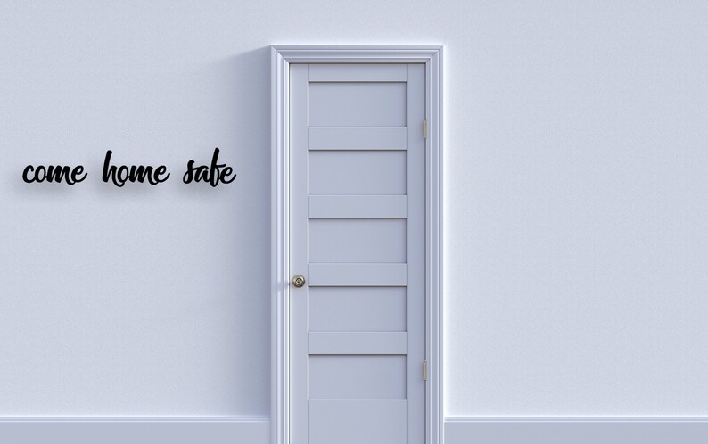 Come Home Safe Sign Laser Cut Come Home Safe Wording - Etsy