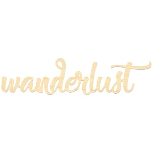 Wanderlust- Wanderlust Laser Cut Wording - Etsy