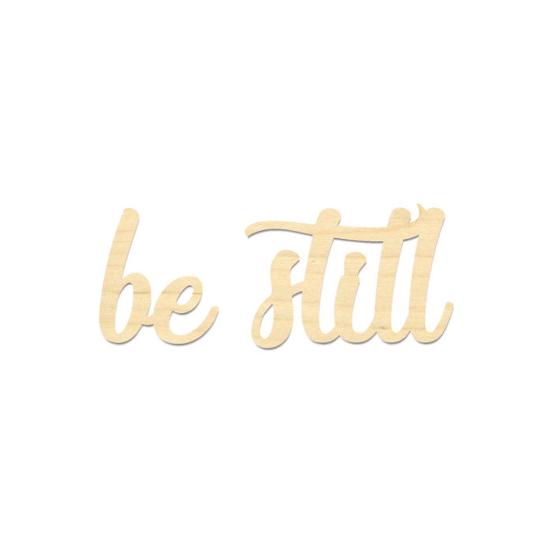 Be Still Sign- Be Still Laser Cut Wording- Be Still Backdrop Sign - Etsy
