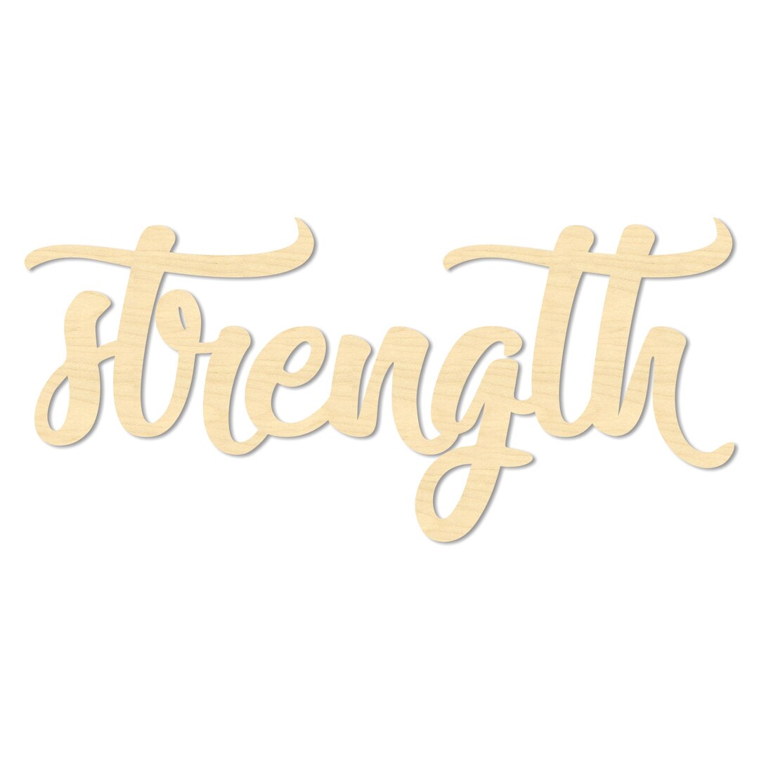 Strength Sign- Strength Cut Out Wording- Strength Laser Cut Wording - Etsy