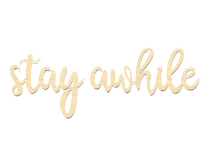 Stay Awhile, Stay Awhile Sign, Stay Awhile Wood Sign, Home Sign, Home ...