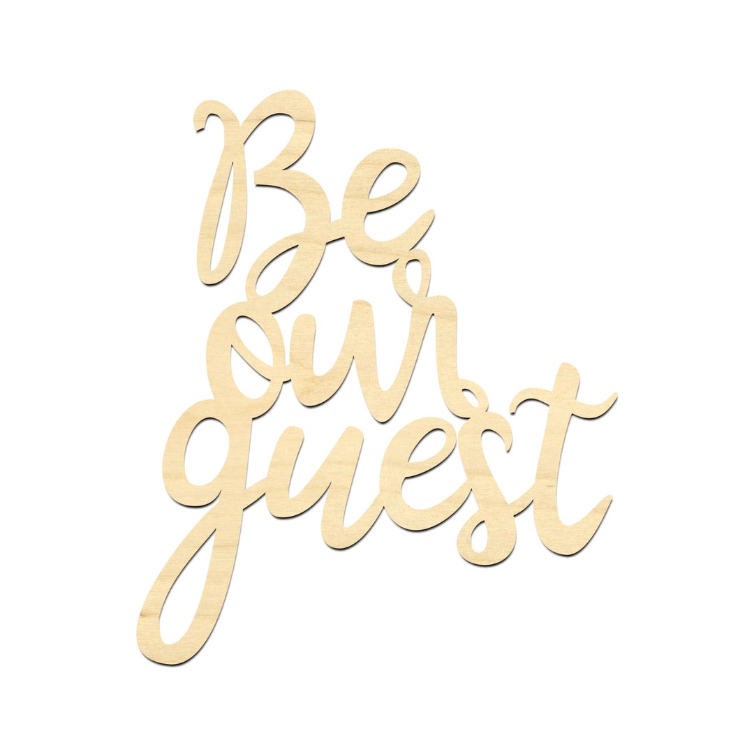 Be Our Guest Wording- Be Our Guest Wooden Sign- Be Our Guest - Etsy