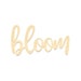 Bloom Sign Bloom Wording Cursive Bloom Wording Wooden Bloom Script - Etsy