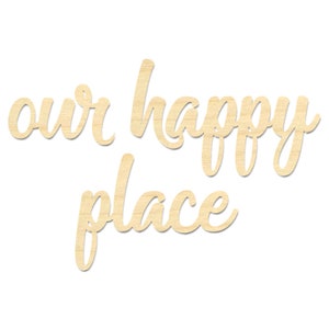 Our Happy Place Sign- Our Happy Place Laser Cut Wording - Etsy