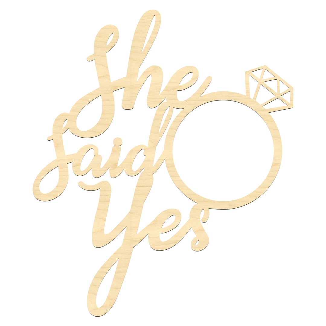 She Said Yes Sign- Wood Cutout- Engagement Announcement - Etsy
