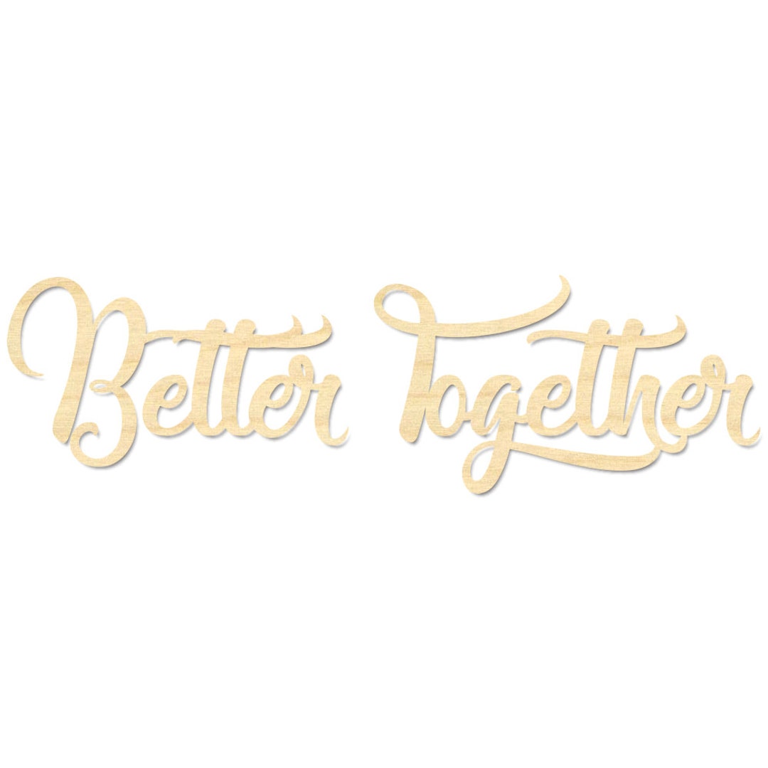 Better Together Sign-laser Cut Better Together Wording - Etsy