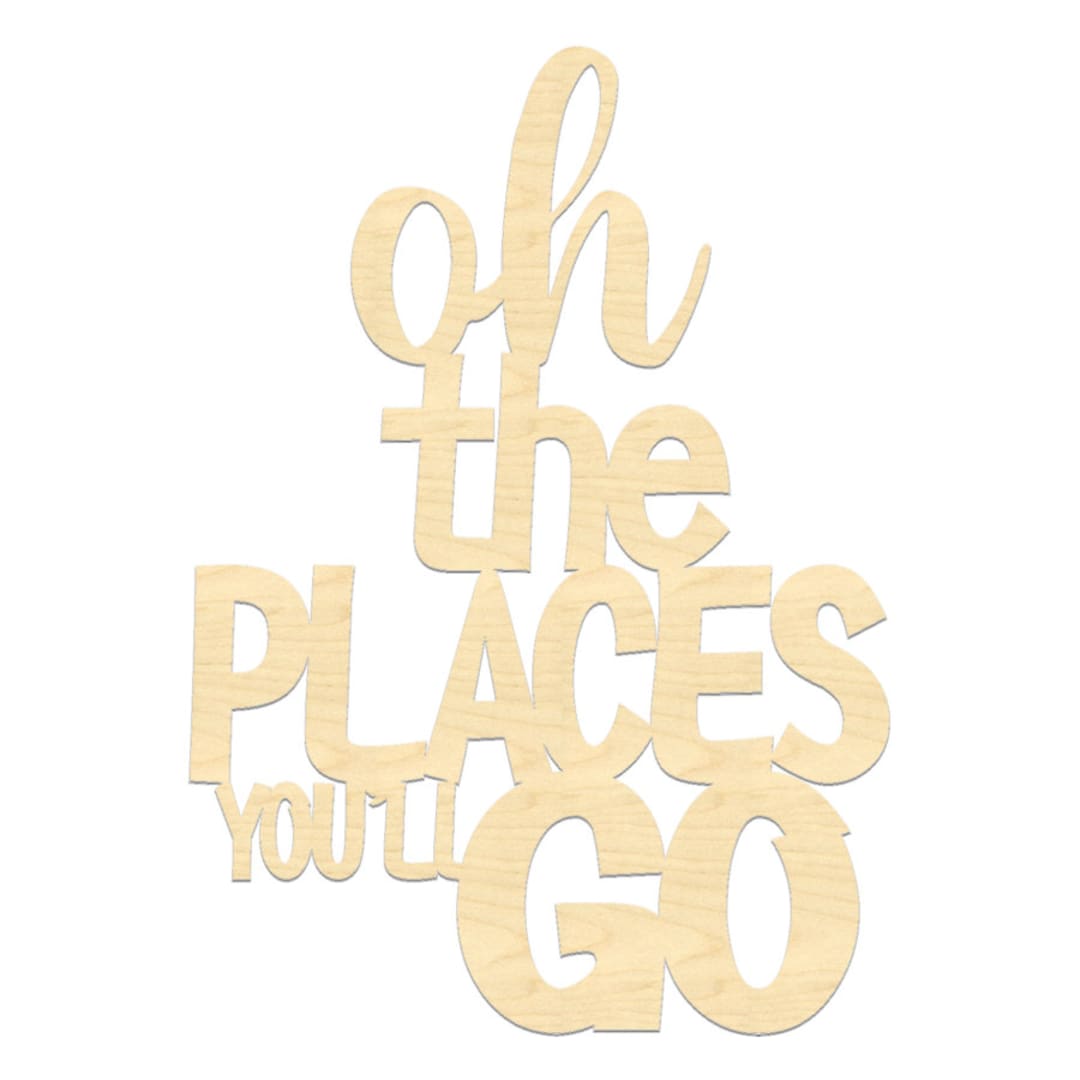 Oh the Places You'll Go Sign- the Places You'll Go Sign- Wooden ...
