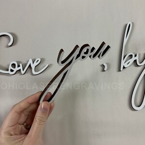 Love You Bye Sign- Love You Bye Wording - Etsy