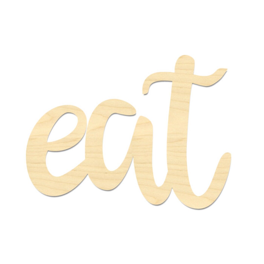 Eat Sign- Eat Kitchen Sign- Eat Laser Cut Wording- Eat - Etsy