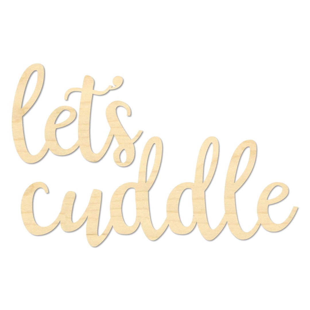 Let's Cuddle Sign-laser Cut Let's Cuddle Wording - Etsy