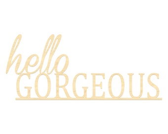 Hello Gorgeous Sign - Etsy