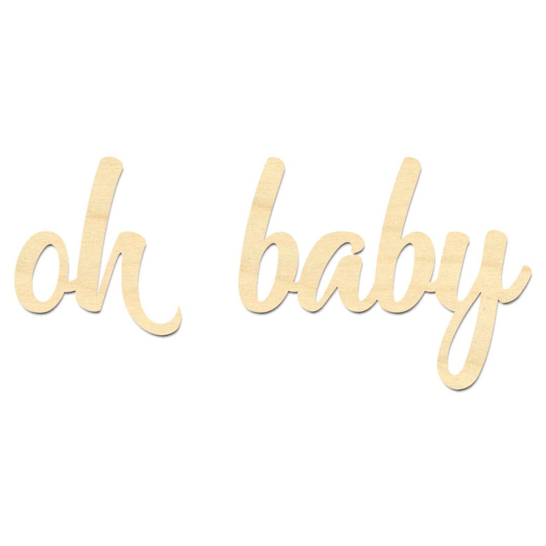 Oh Baby Sign- Oh Baby Wording- Oh Baby Backdrop Sign- Laser Cut Sign - Etsy