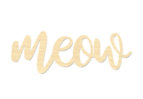 Meow Script Wording Meow Wording Meow Sign | Etsy