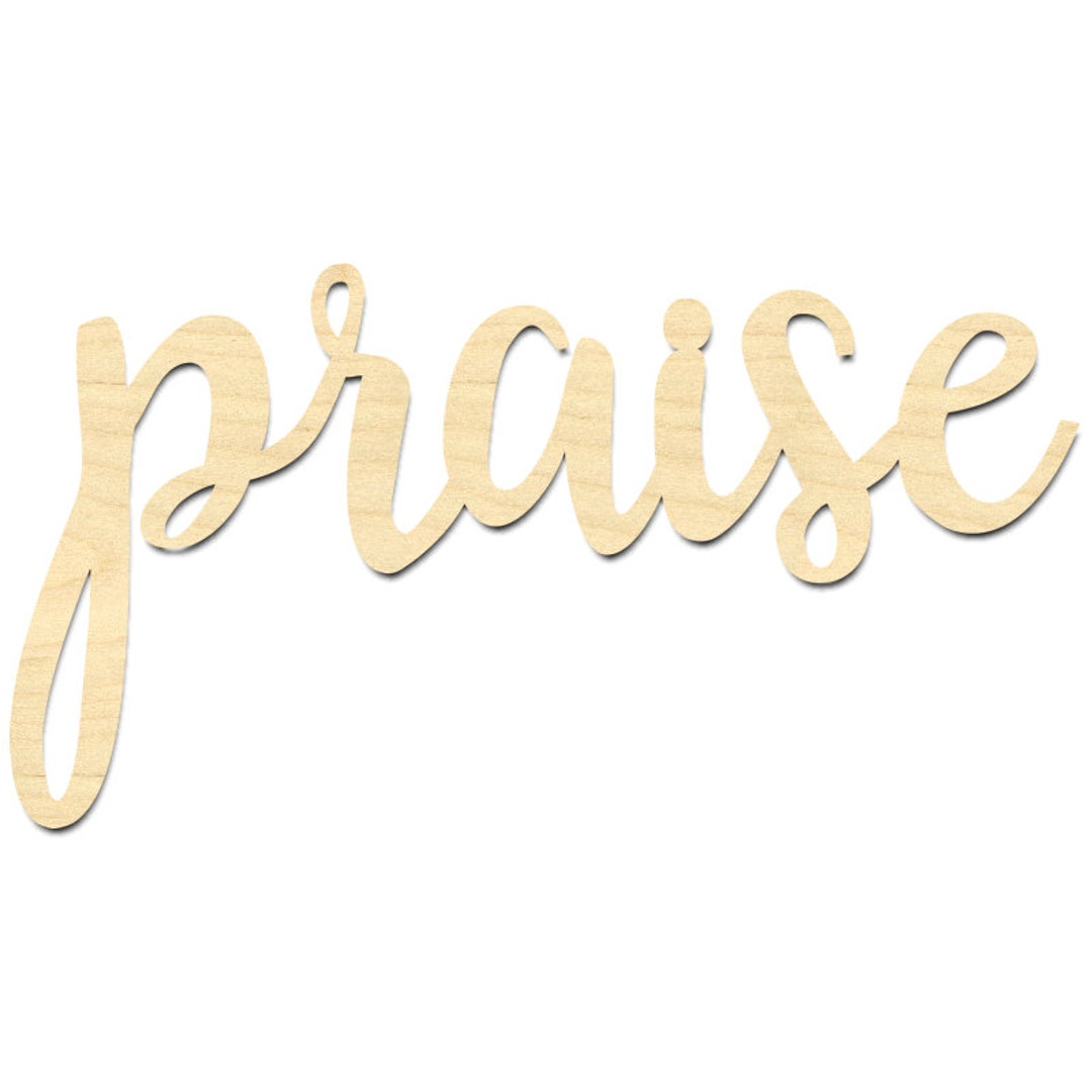 Praise Wording-laser Cut Praise Sign - Etsy
