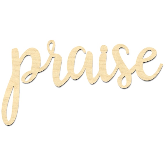 Praise Wording-Laser Cut Praise Sign | Etsy