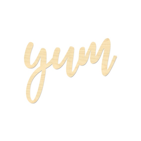 Yum Sign Yum Laser Cut Yum Wording | Etsy